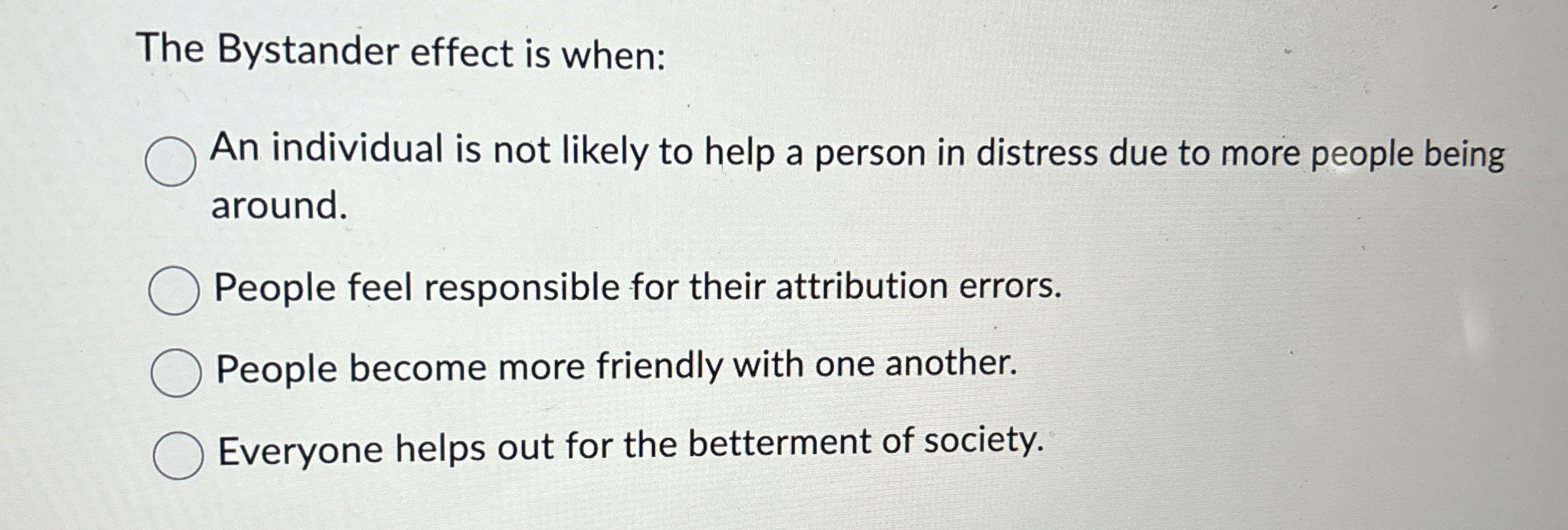 Solved The Bystander effect is when:An individual is not | Chegg.com