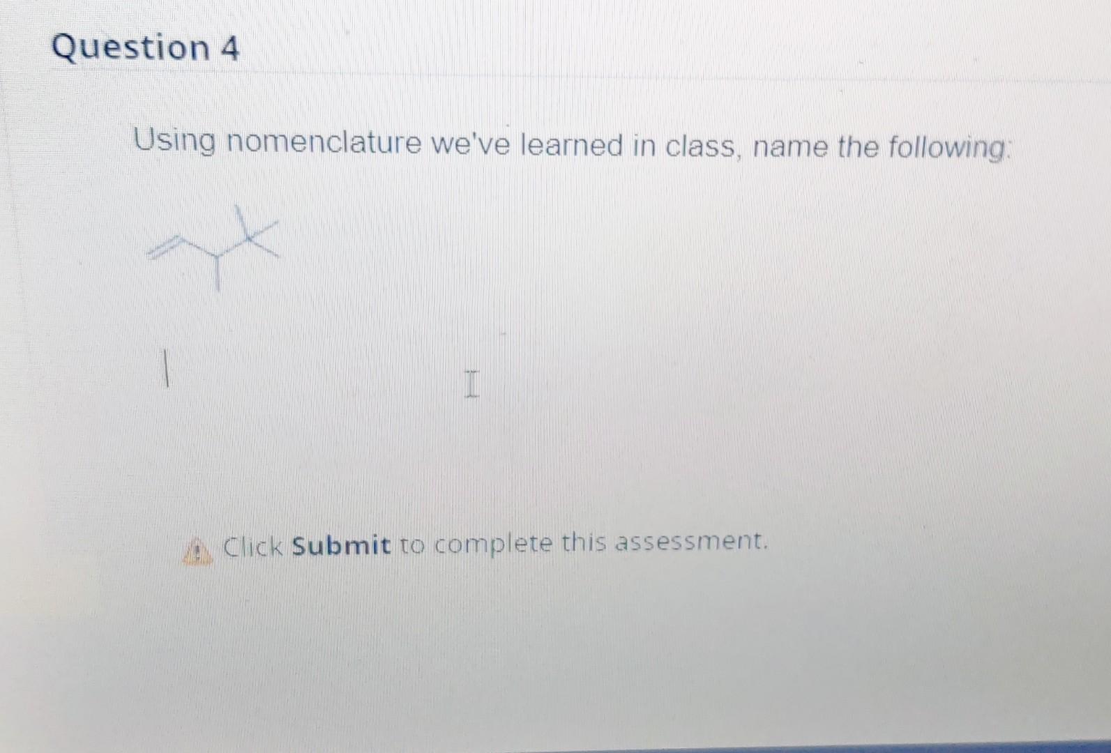 Solved Question 4 Using nomenclature we've learned in class, | Chegg.com