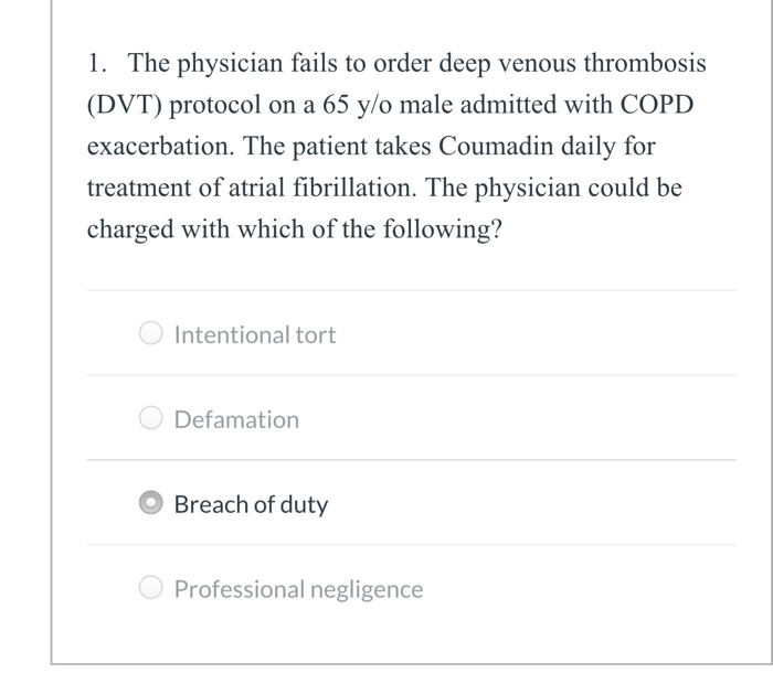 Solved 1. The physician fails to order deep venous | Chegg.com