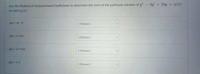 Solved Use the Method of Undetermined Coefficients to | Chegg.com