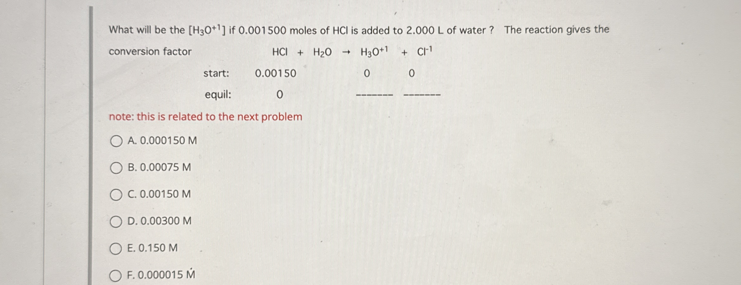 Solved What will be the H3O+1 ﻿if 0.001500 ﻿moles of HCl is | Chegg.com