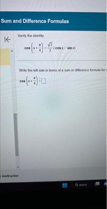Solved Verify the identity cos(x+4π)=22(cosx−sinx) Write the | Chegg.com