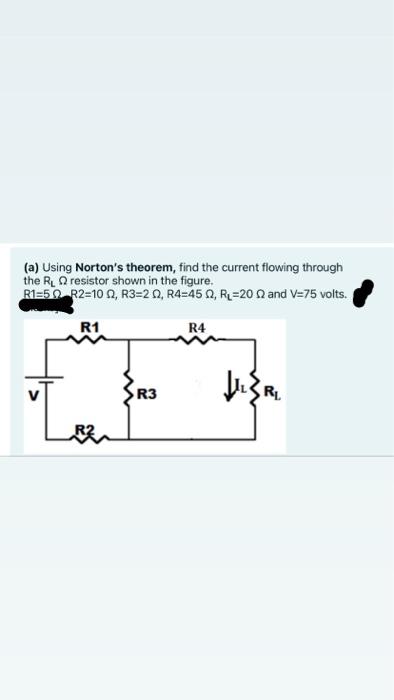 Solved (a) Using Norton's theorem, find the current flowing | Chegg.com