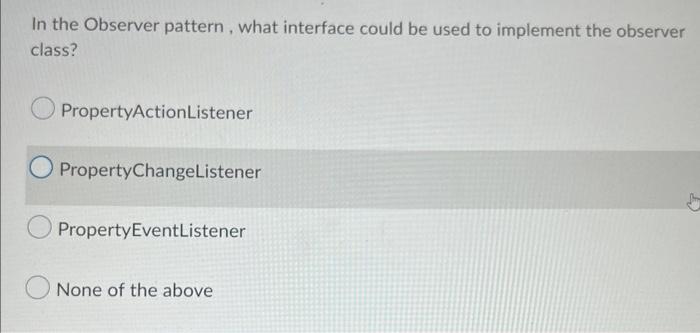 Solved In the Observer pattern, what interface could be used | Chegg.com
