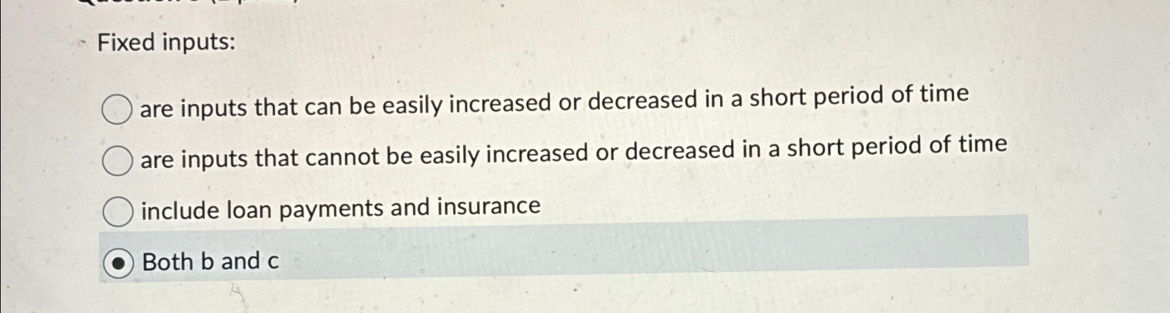 Solved Fixed inputs:are inputs that can be easily increased | Chegg.com