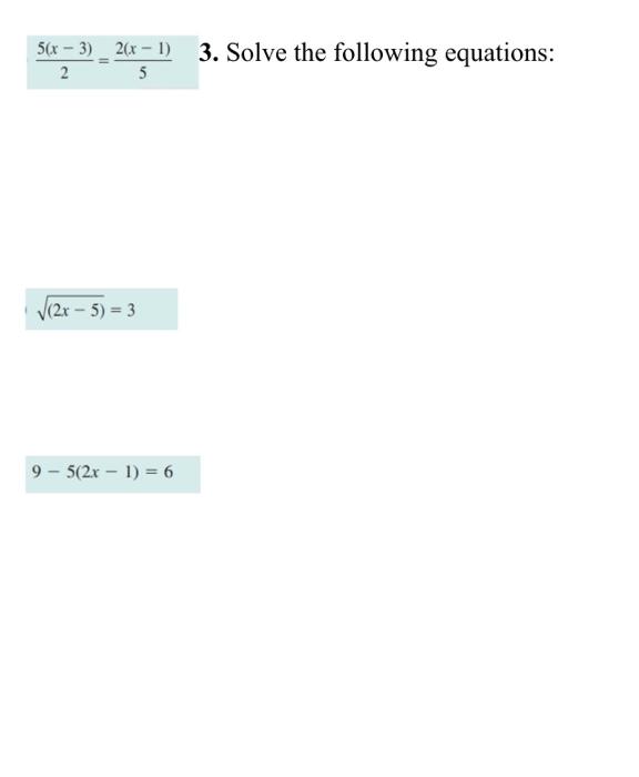 Solved 25(x−3)=52(x−1) 3. Solve the following equations: | Chegg.com