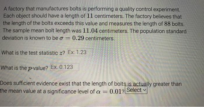 Solved A factory that manufactures bolts is performing a | Chegg.com