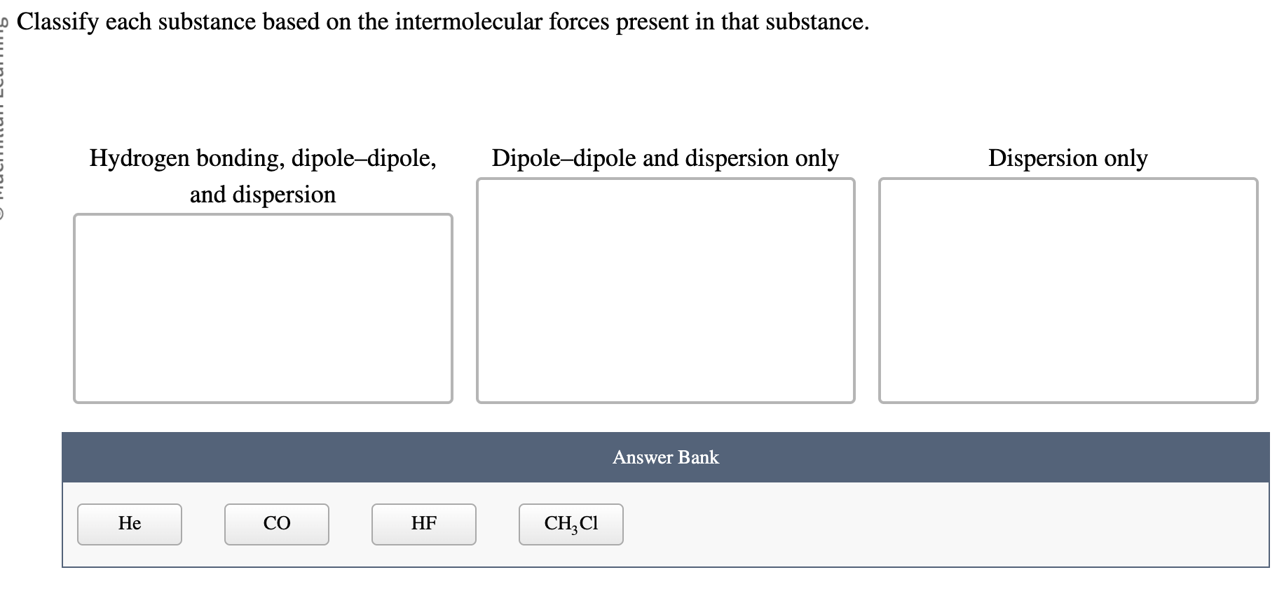 Solved Classify each substance based on the intermolecular | Chegg.com