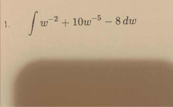 Solved -2 (w? w + 10w-5-8 dw | Chegg.com