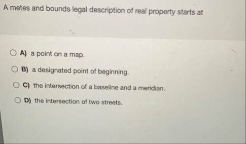 Solved A metes and bounds legal description of real property | Chegg.com