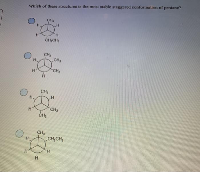 Solved Which of these structures is the most stable | Chegg.com