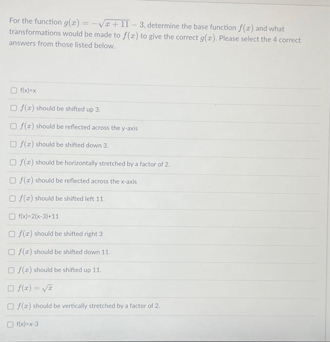 Solved For the function g(x)=−x+11−3, determine the base | Chegg.com