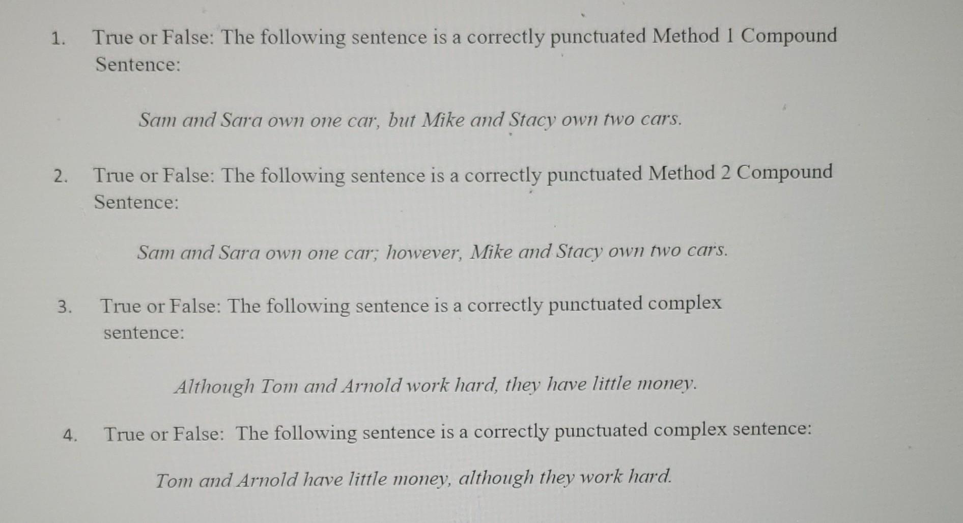 Solved 1. True or False: The following sentence is a | Chegg.com