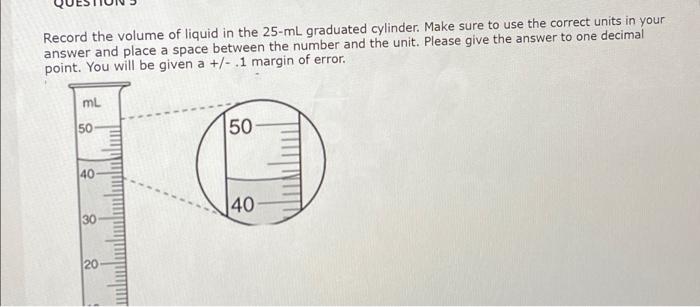 Solved Record the volume of liquid in the 25-ml graduated | Chegg.com