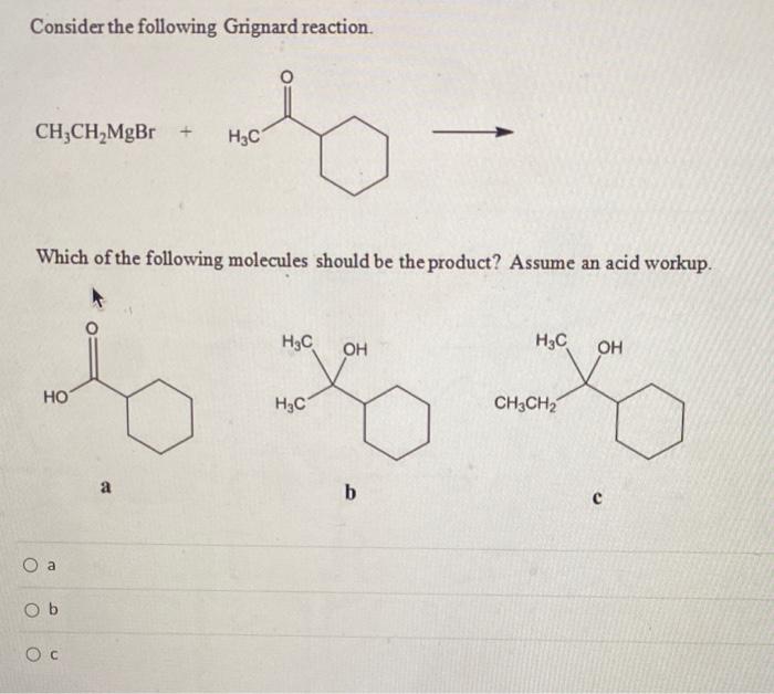 Solved Consider the following Grignard reaction. Which of | Chegg.com