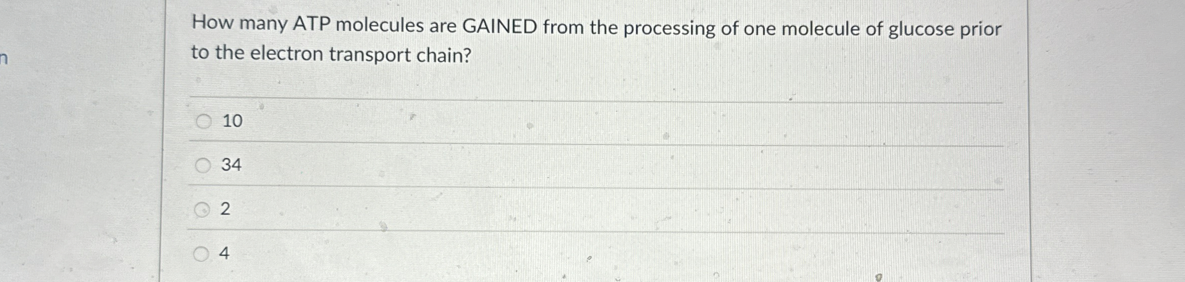 Solved How many ATP molecules are GAINED from the processing | Chegg.com