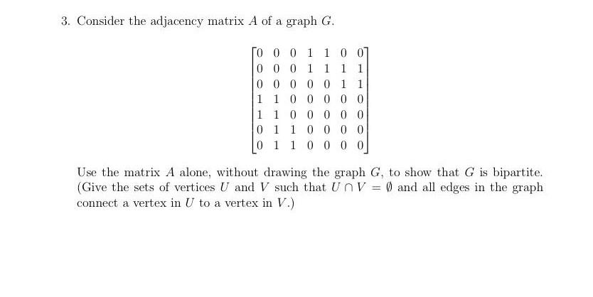 Solved 3. Consider the adjacency matrix A of a graph G. TO 0 | Chegg.com