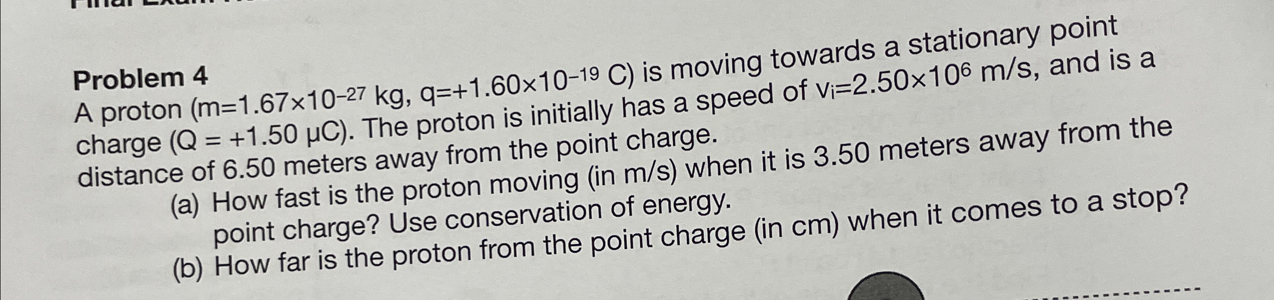 Solved Problem 4 ﻿A proton )=1.67×10-27(kg),q=(+1.60×10-19C | Chegg.com