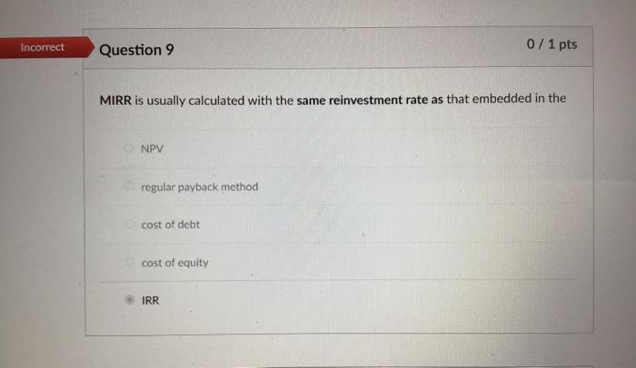Solved MIRR is usually calculated with the same reinvestment | Chegg.com