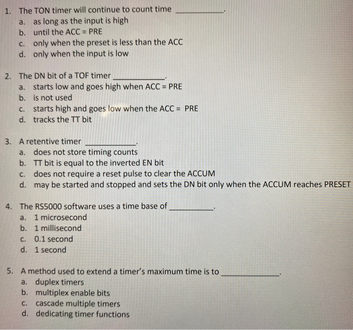 Solved 1. The TON timer will continue to count time a. as | Chegg.com