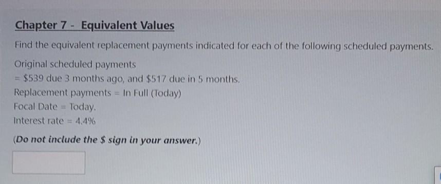 Solved Chapter 7 - Equivalent Values Find the equivalent | Chegg.com