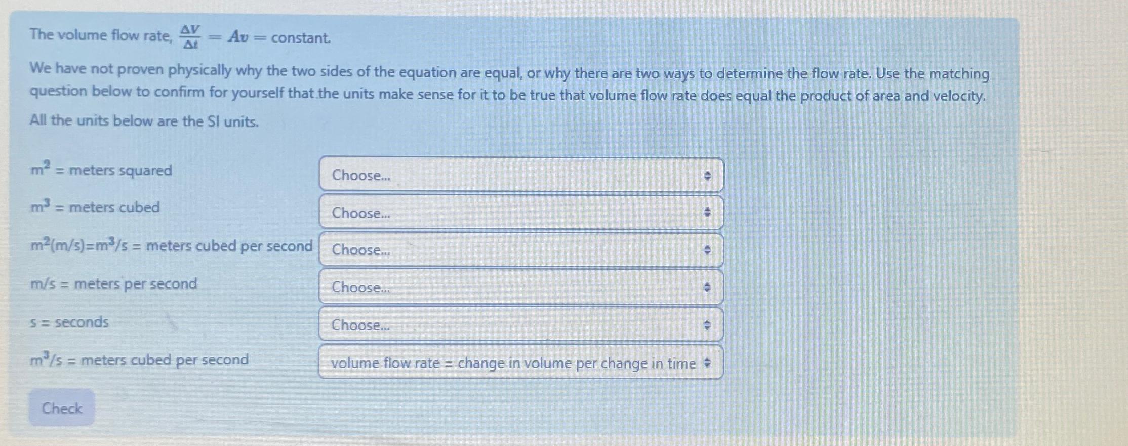 Solved The volume flow rate, ΔVΔt=Av= ﻿constant.We have not | Chegg.com