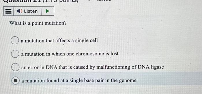 Solved Listen What is a point mutation? a mutation that | Chegg.com