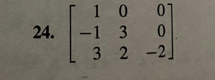 Solved More Eigenstuff For each matrix in Problems 19-34, | Chegg.com