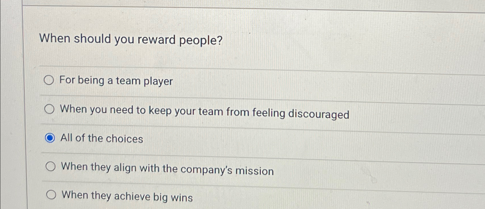 Solved When should you reward people?For being a team | Chegg.com