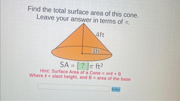 Solved Find the total surface area of this cone. Leave your | Chegg.com