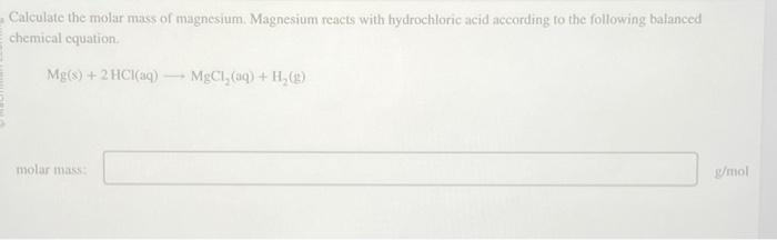 Solved Calculate the molar mass of magnesium. Magnesium | Chegg.com