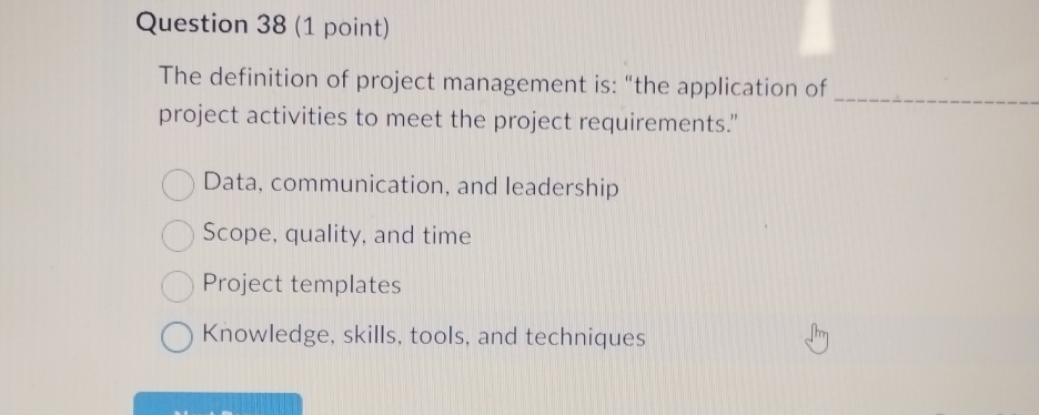 Solved Question 38 (1 ﻿point)The definition of project | Chegg.com