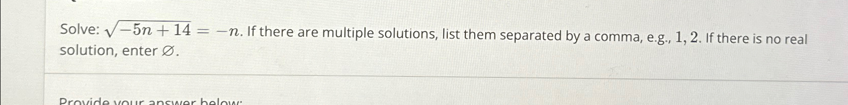 Solved Solve: -5n+142=-n. ﻿If there are multiple solutions, | Chegg.com