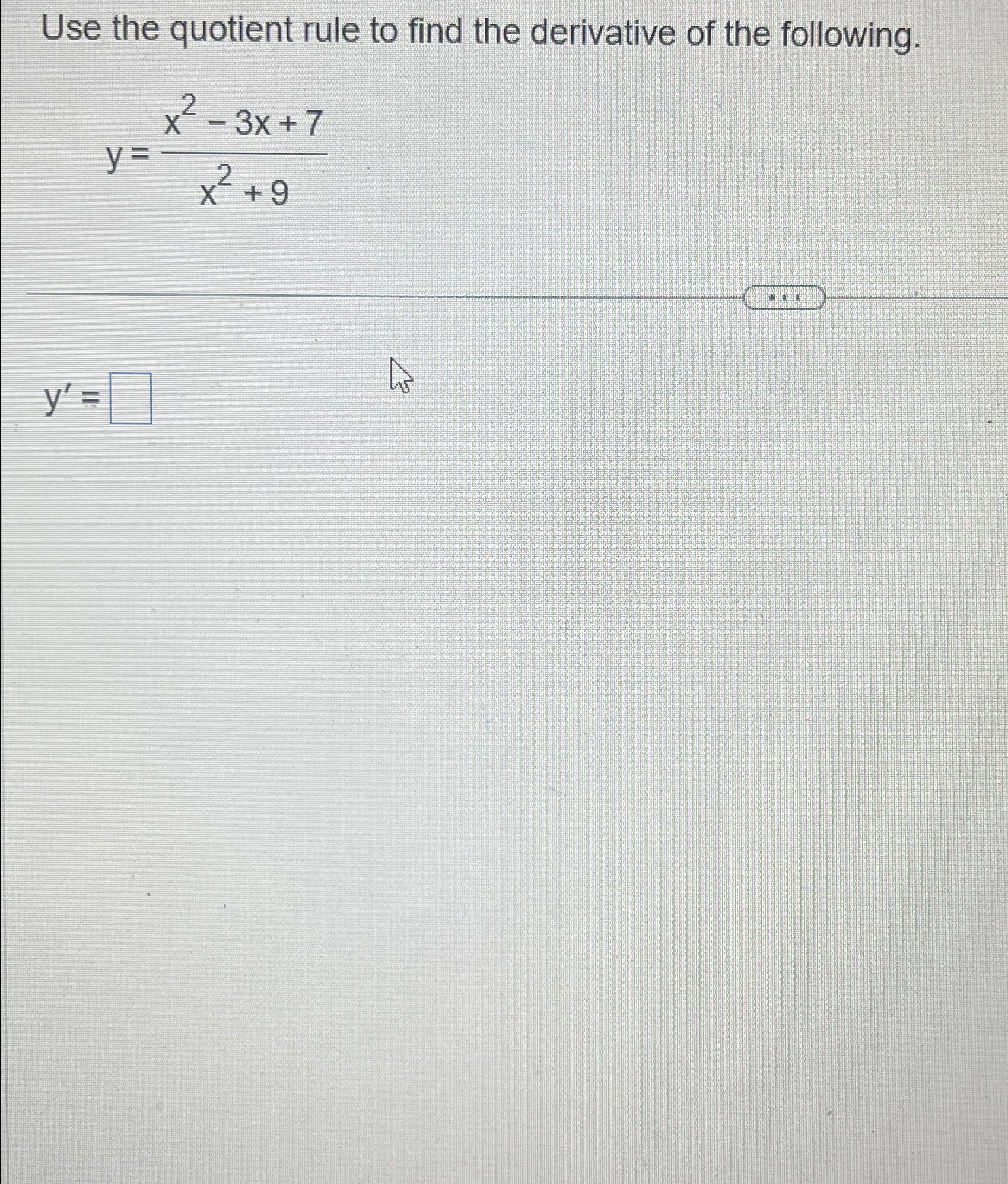 Solved Use the quotient rule to find the derivative of the | Chegg.com