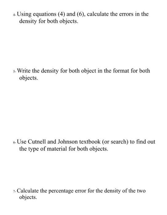 Solved To determine the density of a cylinder, the mass (m). | Chegg.com