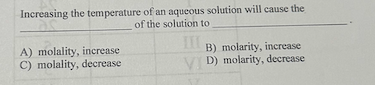Solved Increasing the temperature of an aqueous solution | Chegg.com