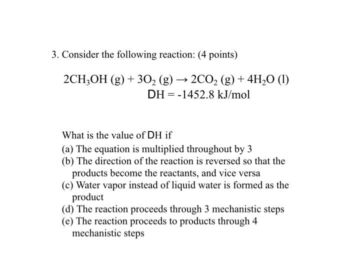 Solved 3. Consider the following reaction: (4 points) 2CH3OH | Chegg.com