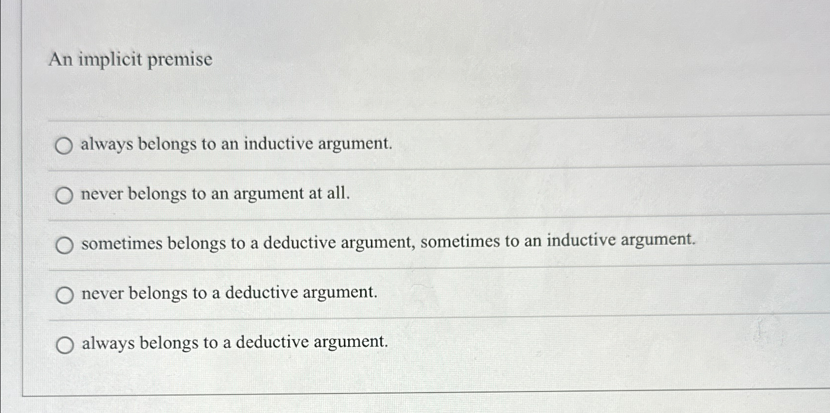 Solved An implicit premisealways belongs to an inductive | Chegg.com
