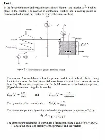 Part A: In the furnace/preheater and reactor process | Chegg.com