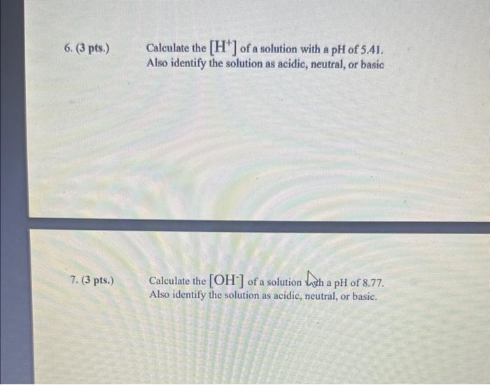 Solved Calculate the [H+]of a solution with a pH of 5.41. | Chegg.com