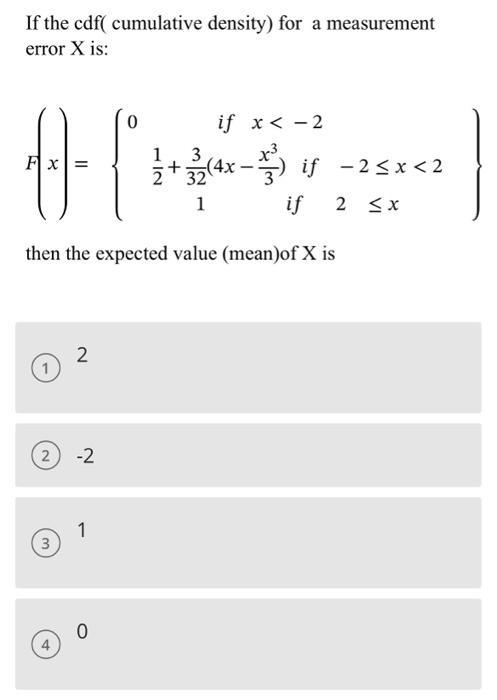 Solved If the cdf ( cumulative density) for a measurement | Chegg.com