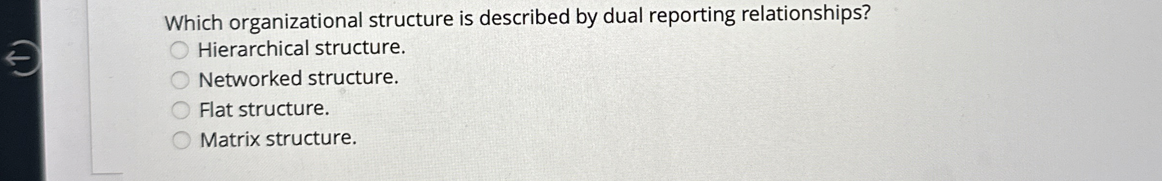 Solved Which organizational structure is described by dual | Chegg.com