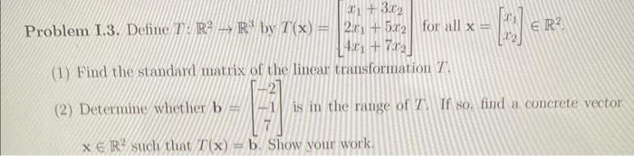 Solved Problem I.3. Define T:R2→R3 by | Chegg.com