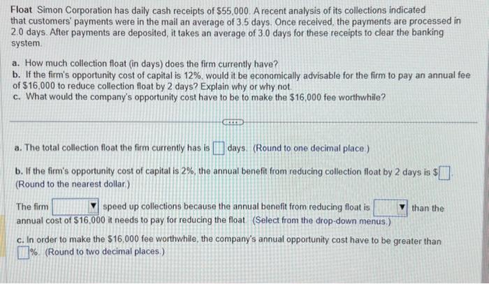 Solved Float Simon Corporation has daily cash receipts of | Chegg.com