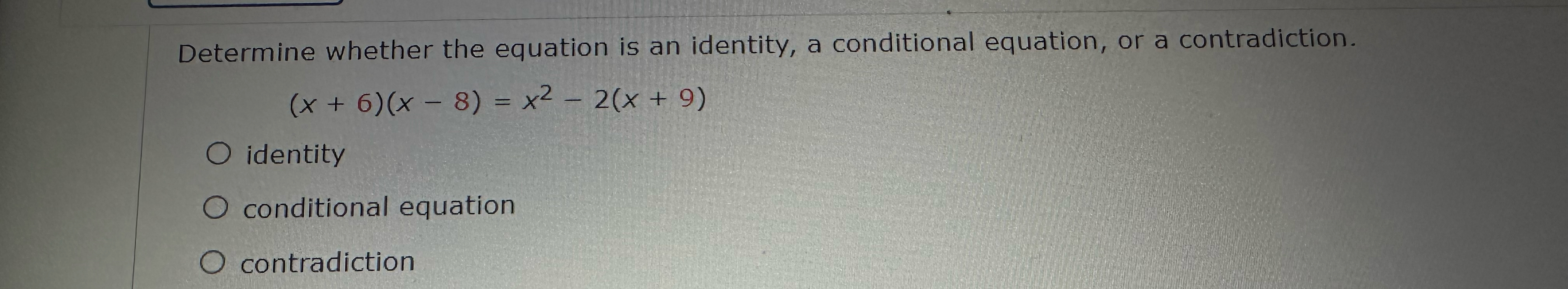 Solved Determine whether the equation is an identity, a | Chegg.com
