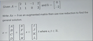 Solved Given A=[21-121103] ﻿and b=[0-2]Write Ax=b ﻿as an | Chegg.com