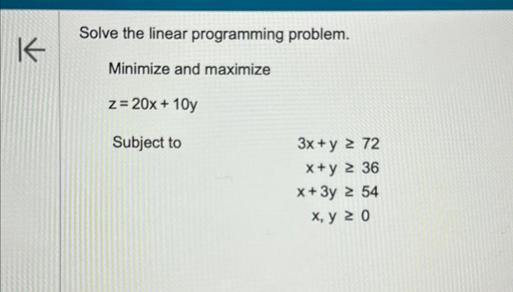Solved Solve the linear programming problem.Minimize and | Chegg.com
