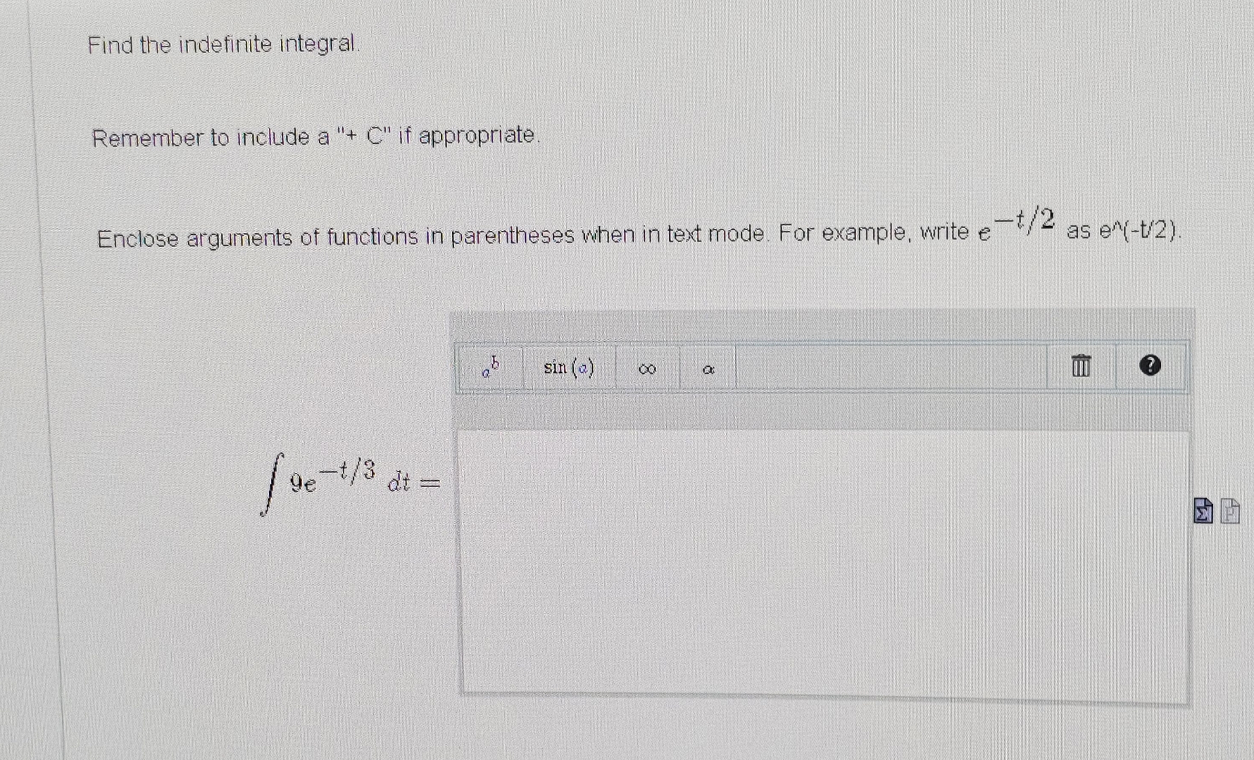 Solved Find the indefinite integral.Remember to include a | Chegg.com