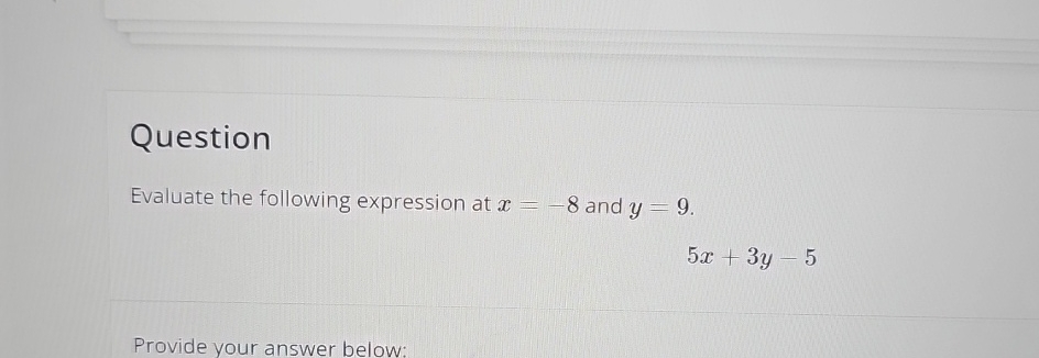 Solved QuestionEvaluate the following expression at x=-8 | Chegg.com