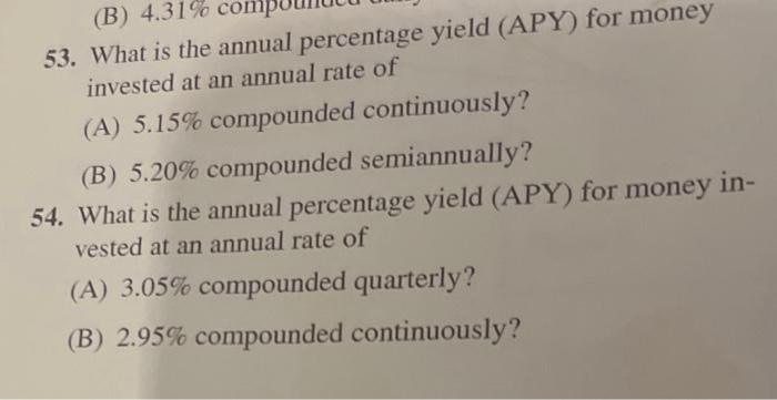 Solved 53. What is the annual percentage yield (APY) for | Chegg.com